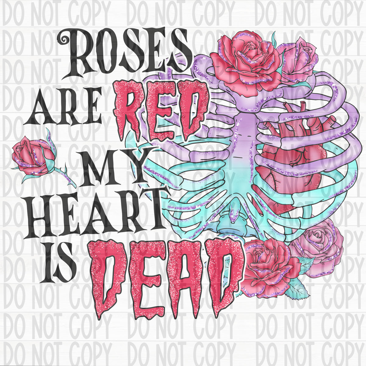 Roses are Red My Heart is Dead – EliteStop Creations